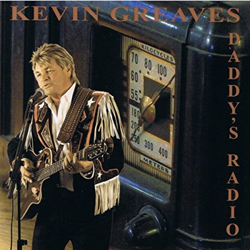 Play Daddy's Radio by Kevin Greaves on Amazon Music