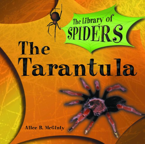 The Tarantula (The Library of Spiders): McGinty, Alice B ...