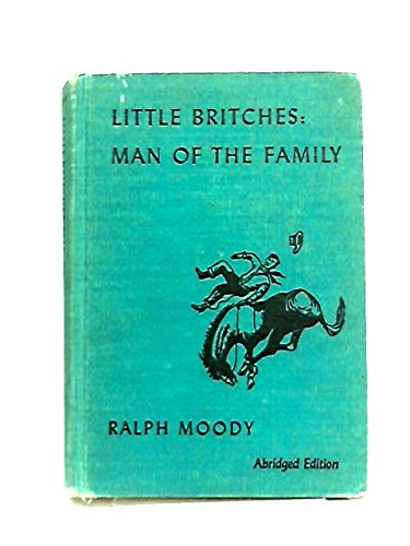Little Britches: man of the family: Moody, Ralph, Edward Shenton ...