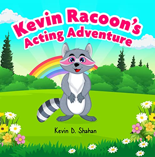 Kevin Racoon's Acting Adventure - Kindle edition by Shahan, Kevin ...