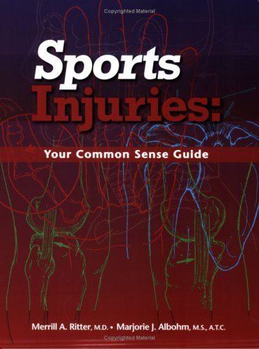 Sports Injuries: Your Common Sense Guide: Merrill A. Ritter, MD ...