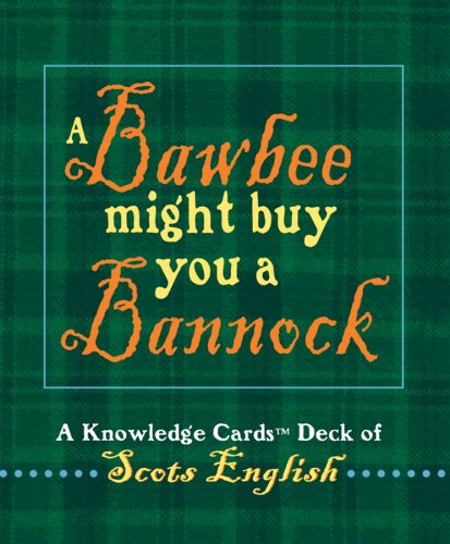 A Bawbee Might Buy You a Bannock: Scots English Knowledge Cards Deck ...