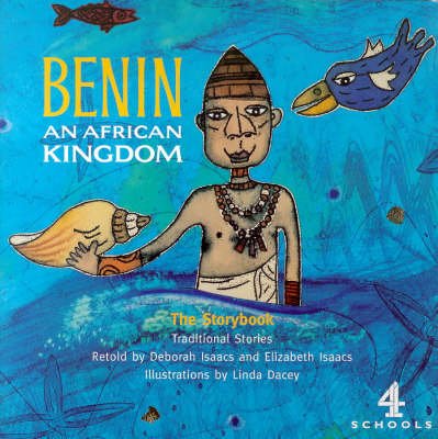 Benin: An African Kingdom - The Storybook : Isaacs, Deborah, Isaacs ...