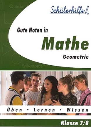 Schülerhilfe: Gute Noten in Mathe, Geometrie, Klasse 7/8 : Heidemarie ...