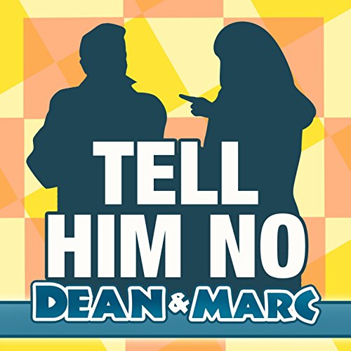 Reproducir Tell Him No (Rerecorded) de Dean & Marc en Amazon Music