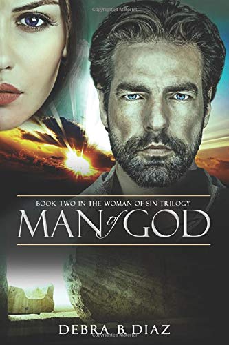 Man of God: Book Two in the Woman of Sin Trilogy: Diaz, Debra B ...