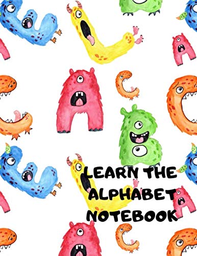 Learn the Alphabet Notebook: Childrens writing notebook 110 pages 8 ...