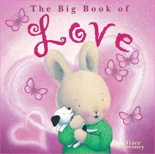 Big Book of Love: Trace Moroney: 9781741248999: Amazon.com: Books