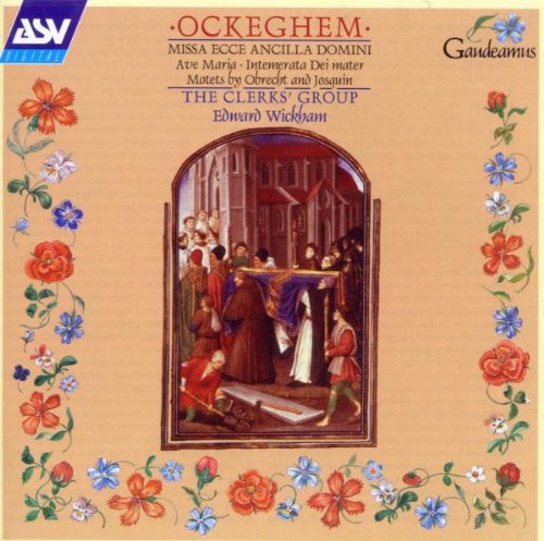 Ockeghem: Missa Ecce Ancilla D: Johannes Ockeghem & Jacob Obrecht ...