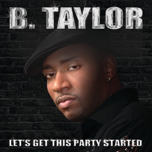 Let's Get This Part Started von B. Taylor bei Amazon Music - Amazon.de