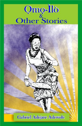 Omo-Ilo & Other Stories - Kindle edition by Adewole, Gabriel Adejare ...