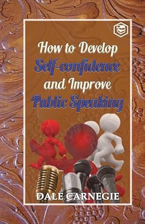How to develop self-confidence and Improve public Speaking: Amazon.co ...