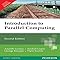 Buy An Introduction to Parallel Computing: Design and Analysis of ...
