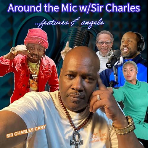 Play Around the Mic W/Sir Charles features & Angels by Sir Charles Cary on Amazon Music