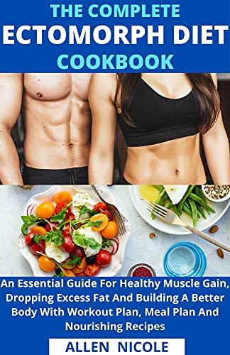The Complete Ectomorph Diet Cookbook : An Essential Guide For Healthy ...