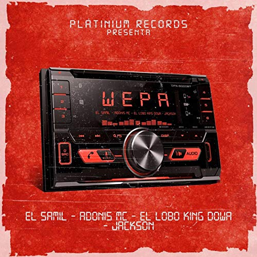 Play Wepa (feat. Zapata el Fido, Adonis Mc, el Lobo King Dowa & Jackson ...