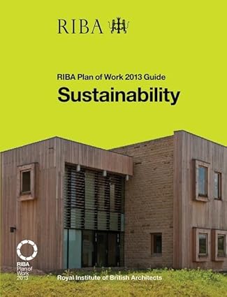 Sustainability: RIBA Plan of Work 2013 Guide: 6 (Plan of Work 13 Stage ...