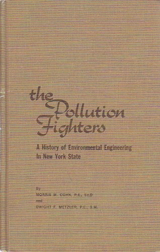 The pollution fighters: A history of environmental engineering in New ...