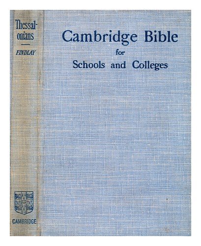 The Cambridge Bible: The epistles to the Thessalonians: George G ...