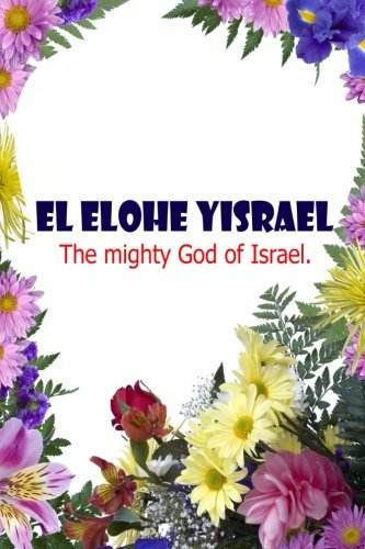 El Elohe Yisrael The Mighty God Of Israel: Names Of God Bible Verse ...
