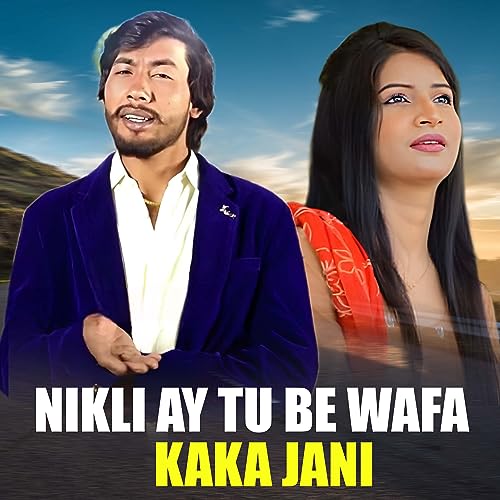 Amazon MusicでKaka JaniのNikli Ay Tu Be Wafaを再生する