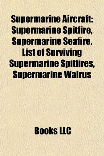 Supermarine aircraft: Supermarine Spitfire, List of surviving ...