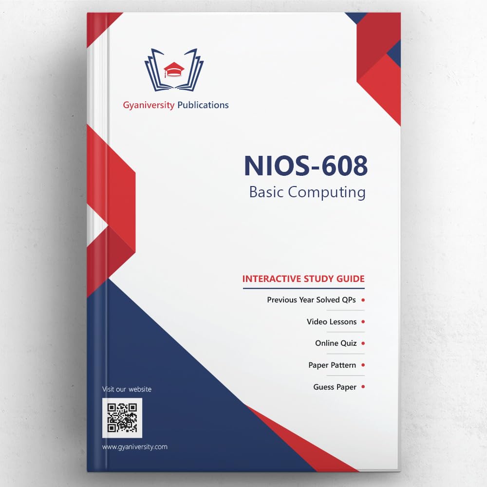 NIOS-608: Basic Computing (Interactive Study Guide Book with Previous Year Papers, Videos ...