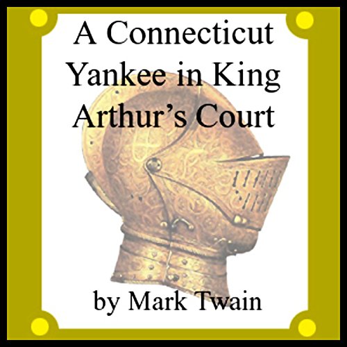 A Connecticut Yankee in King Arthur's Court (Audio Download): Mark ...