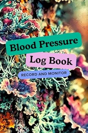 Blood Pressure Log Book: Record and Monitor: Simple Daily Blood ...