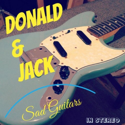 Play Sad Guitars by Donald & Jack on Amazon Music