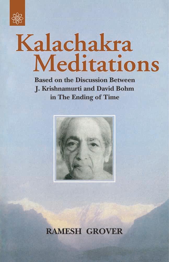 Kalachakra Meditations: Based on the Discussion Between J. Krishnamurti ...