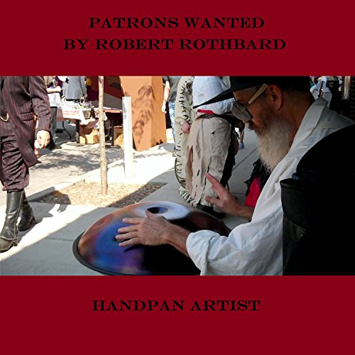 Play Patrons Wanted by Robert Rothbard on Amazon Music