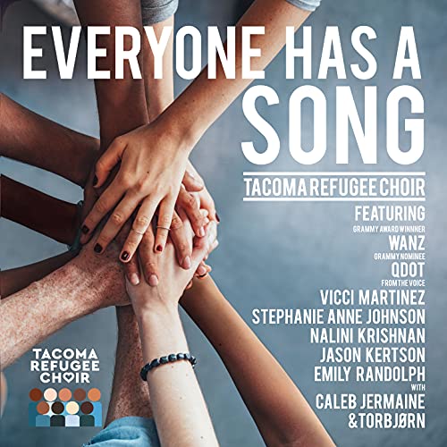 Play Everyone Has a Song by Tacoma Refugee Choir feat. Wanz, Q Dot ...