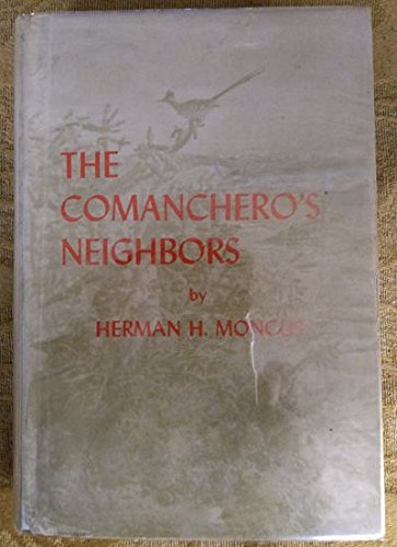 The Comanchero's Neighbors (Inscribed): Moncus, Herman H.: Amazon.com ...