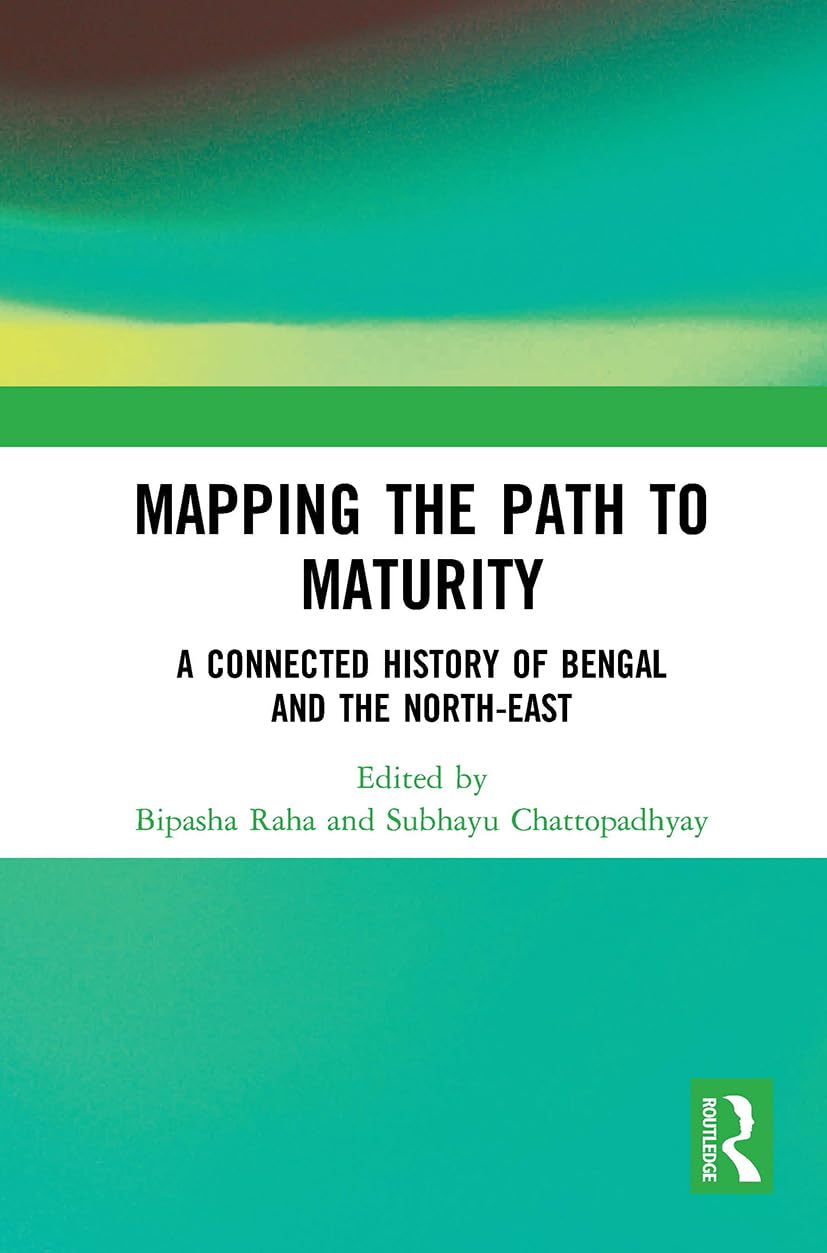 Mapping the Path to Maturity: Raha, Bipasha, Chattopadhyay, Subhayu ...