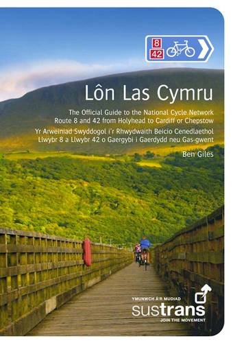 Lon Las Cymru: The Official Guide to the National Cycle Network Route 8 ...