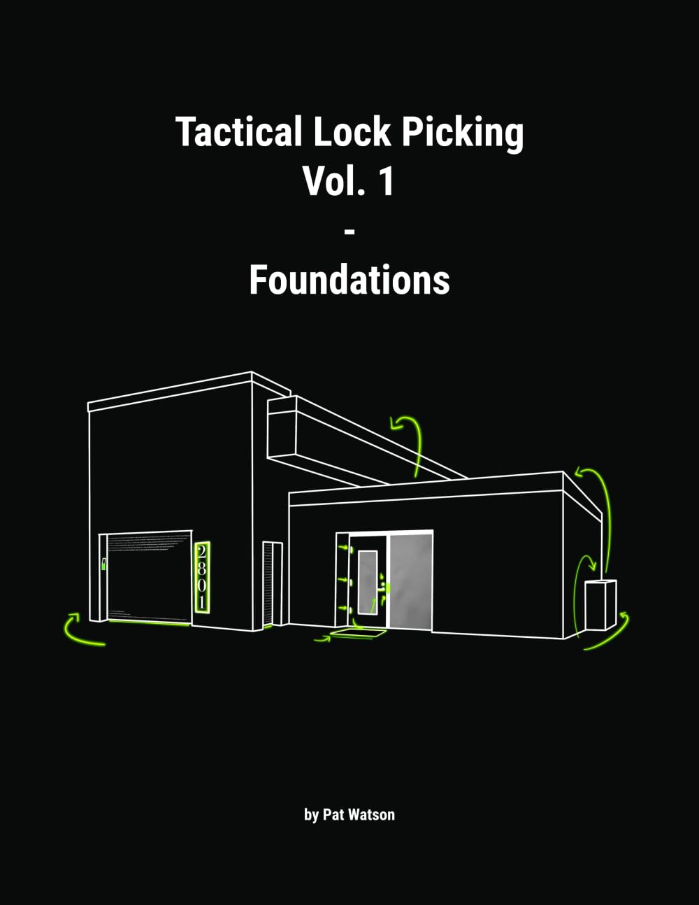 Tactical Lock Picking Volume 1 Foundations (Tactical Lock Picking ...