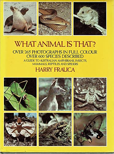 What animal is that?: A guide to Australian amphibians, insects ...