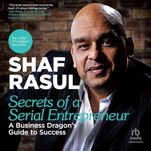 Amazon.com: Secrets of a Serial Entrepreneur: A Business Dragon's Guide ...