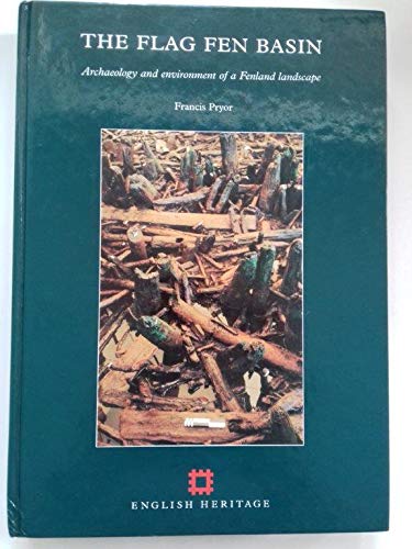 Amazon.com: The Flag Fen Basin: Archaeology and Environment of a ...
