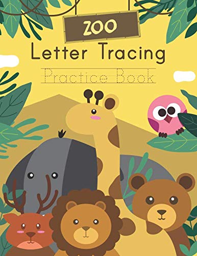 Zoo Letter Tracing Practice Book: Letter Tracing Book for Preschoolers ...