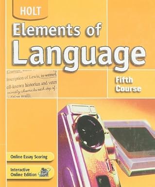 Elements of Language: Fifth Course: Hobbs, Renee, Irwin, Odell, Lee, Vacca, Richard, Warriner ...