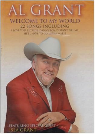 Al Grant: Welcome To My World [DVD]: Amazon.co.uk: DVD & Blu-ray
