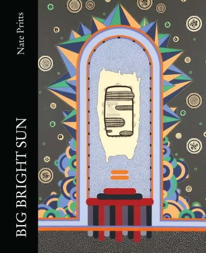Big Bright Sun: Pritts, Nate: 9781609640200: Amazon.com: Books