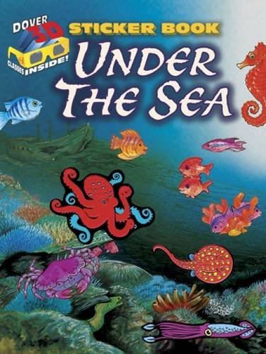 3-D Sticker Book-Under the Sea (Dover Sticker Books): Dover, Activity ...