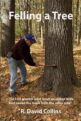 Felling a Tree: Collins, Raymond D.: 9780578641904: Amazon.com: Books