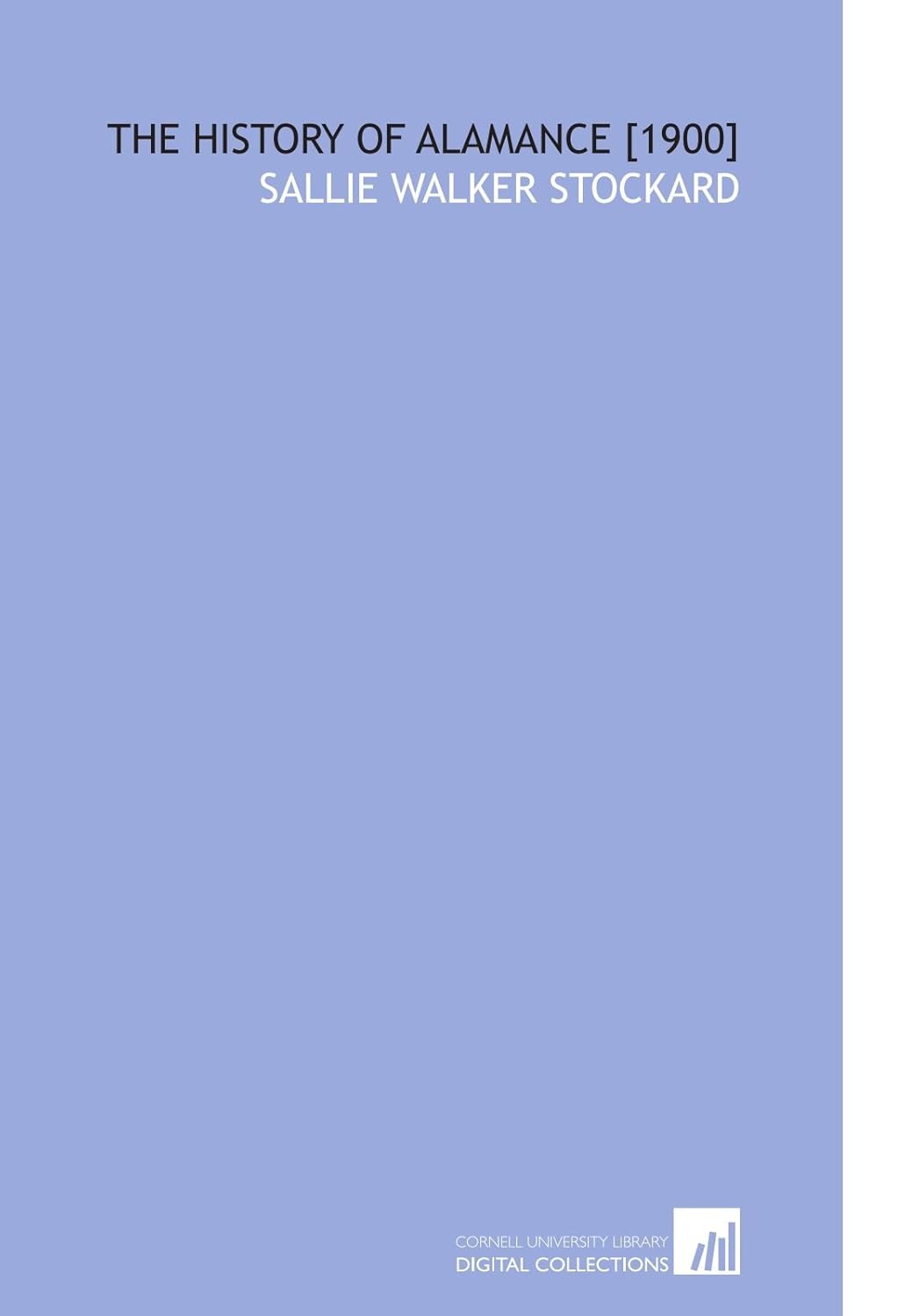 Amazon.com: The History of Alamance [1900]: 9781112589652: Stockard ...