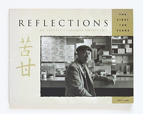 Reflections of Seattle's Chinese Americans: The First 100 Years (1995 ...