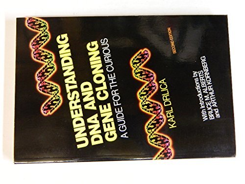 Understanding Dna & Gene Cloning, a Guide for the Curious, 2nd Edition ...
