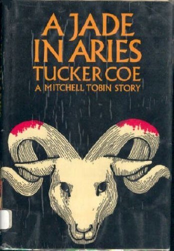 A Jade in Aries, a Mitchell Tobin Story: Coe, Truker: Amazon.com: Books